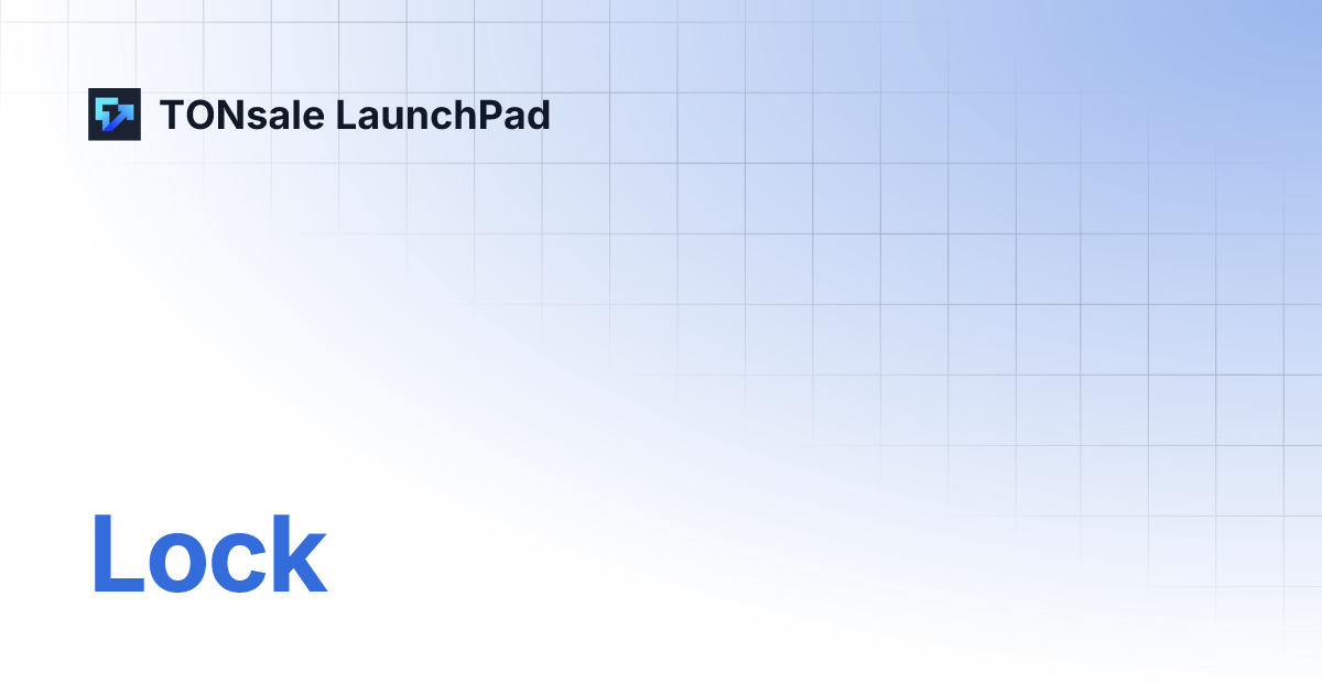 Lock | TONsale LaunchPad