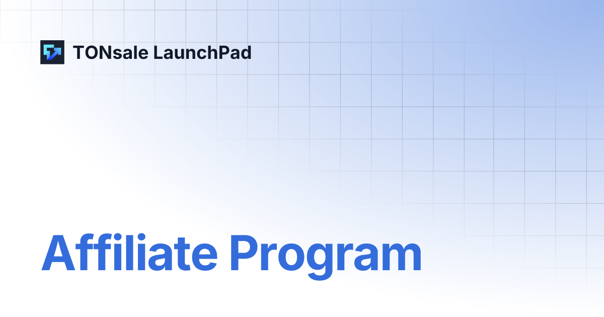 Affiliate Program | TONsale LaunchPad